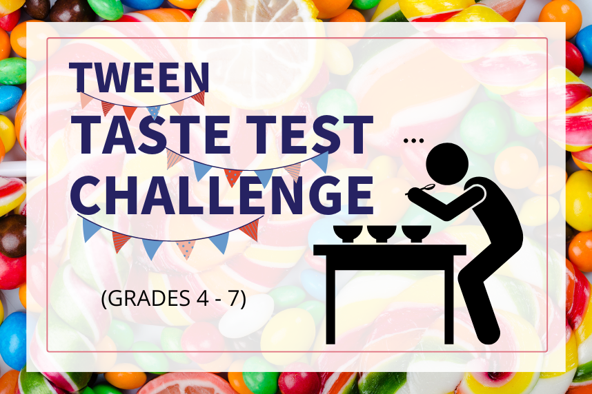Tween Taste Test Challenge – South Country Library